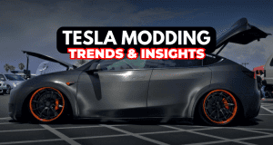 Tesla Modding Trends & Insights From the Pros