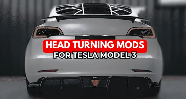 Best Tesla Model 3 Mods to Make Your Car Turn Heads